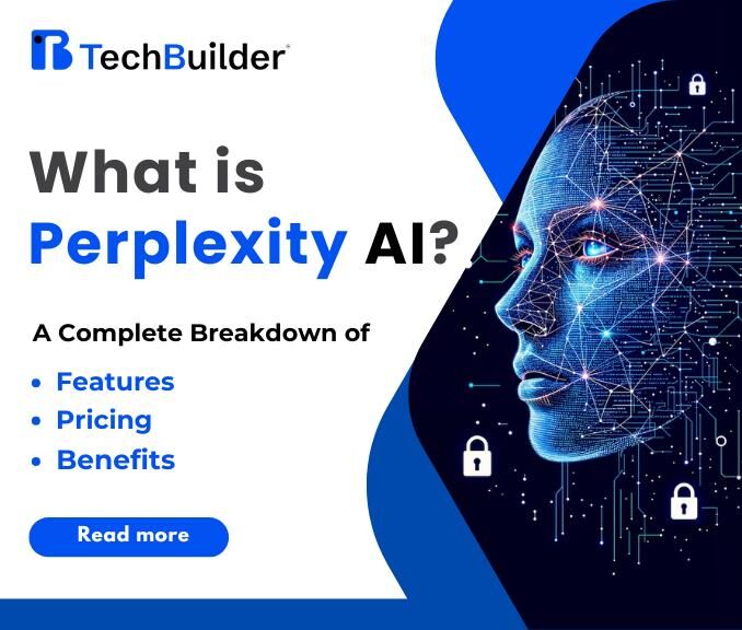 What is Perplexity AI? A Complete Breakdown of Features, Pricing & Benefits - TechBuilder